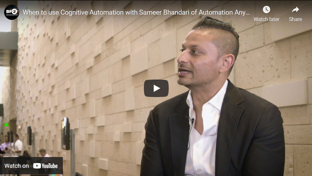 Using Cognitive Automation with Sameer Bhandari of Automation Anywhere